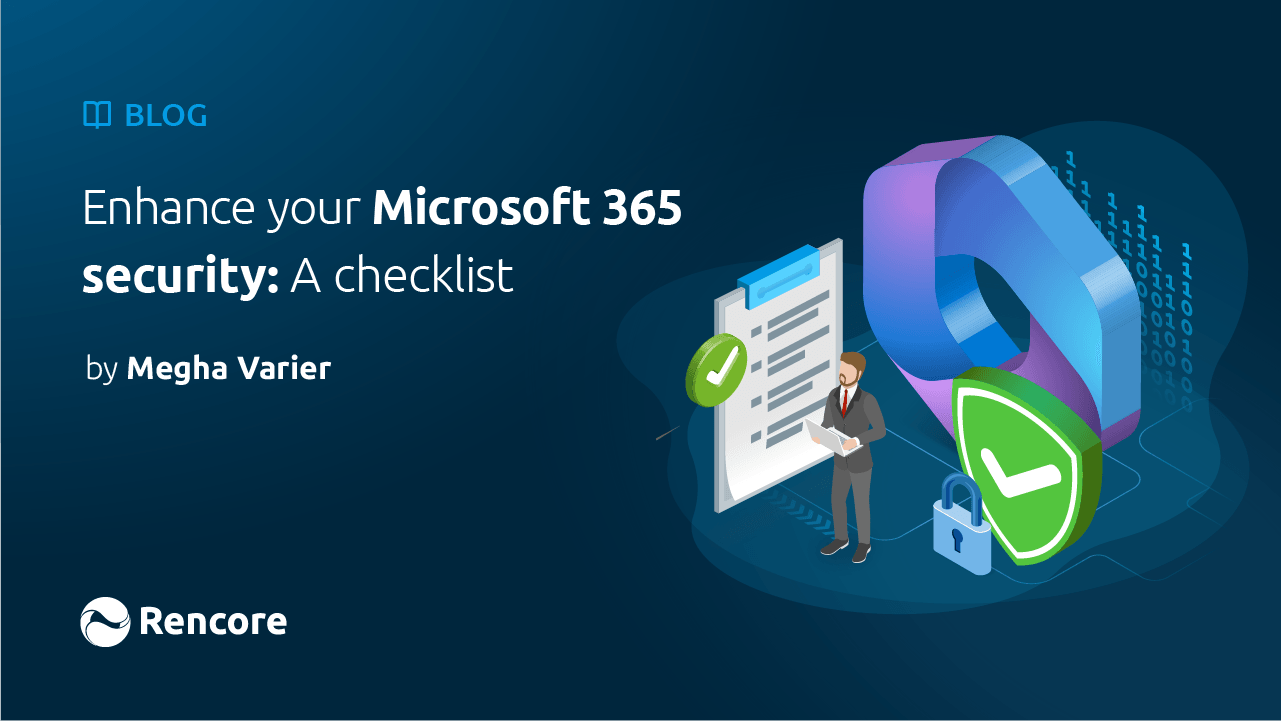Enhance your Microsoft 365 security: A checklist