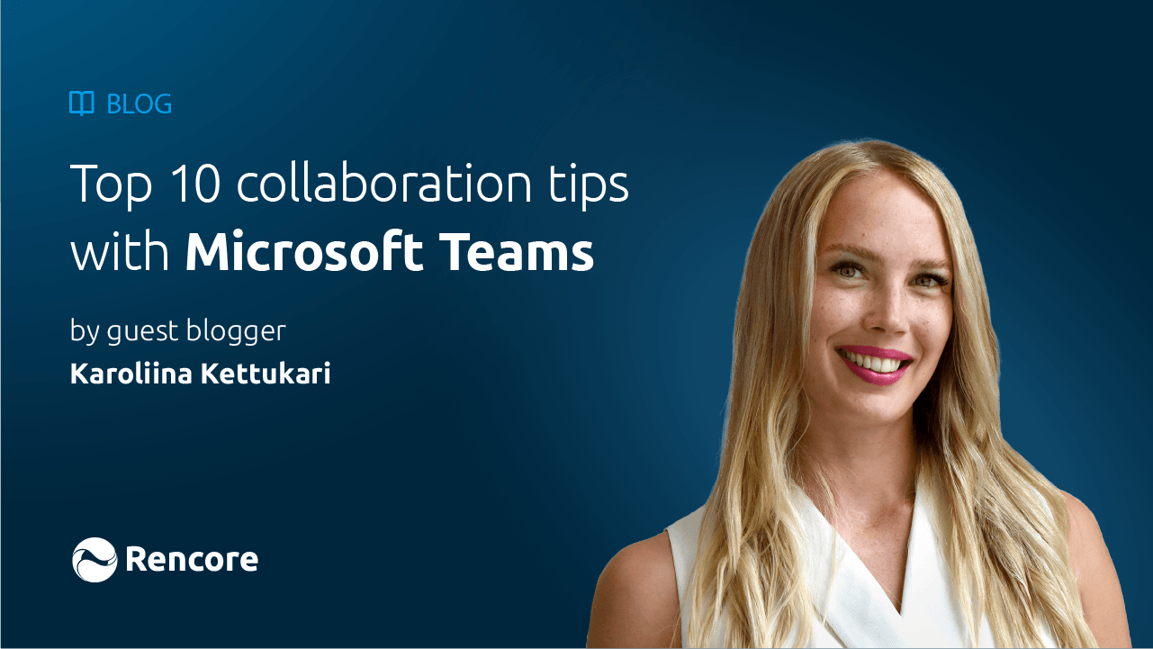 Top 10 collaboration tips with Microsoft Teams