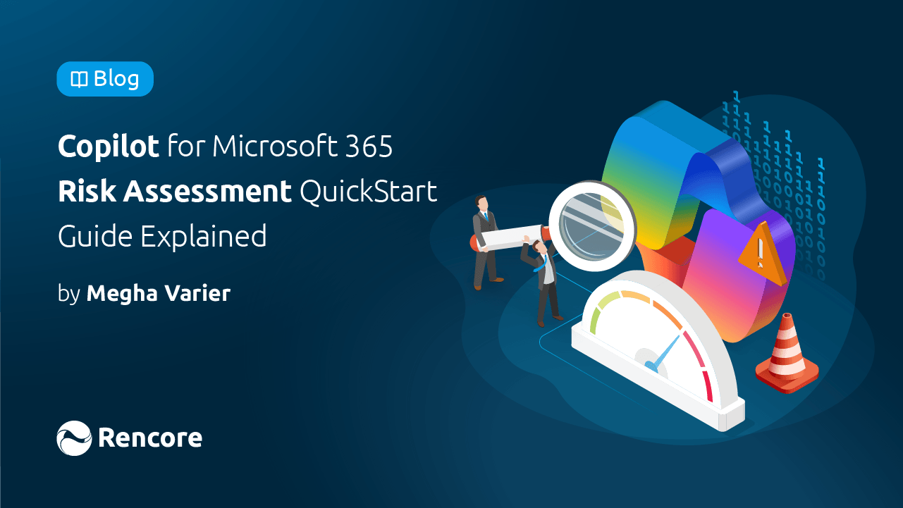 Copilot for Microsoft 365 Risk Assessment QuickStart Guide Explained