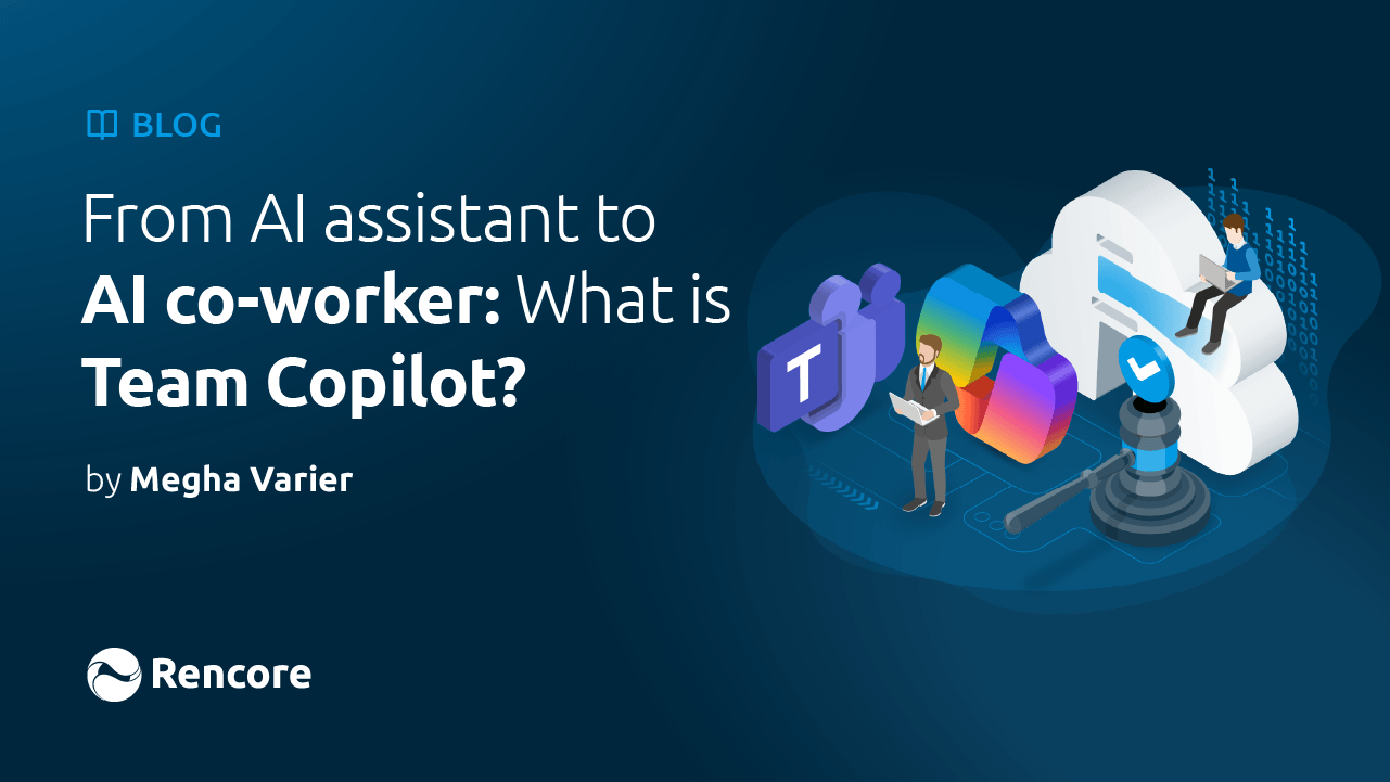Vom KI-Assistenten zum KI-Mitarbeiter: Was ist Team Copilot?